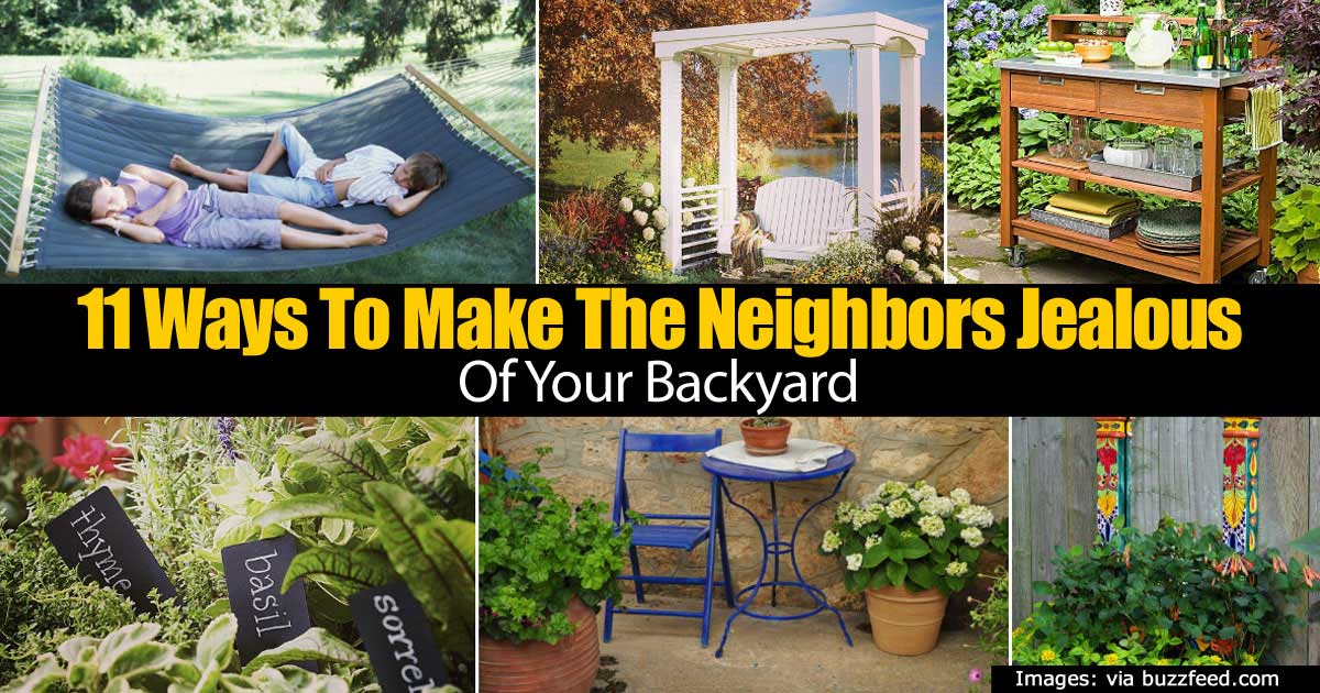11 Ways To Make The Neighbors Jealous Of Your Backyard